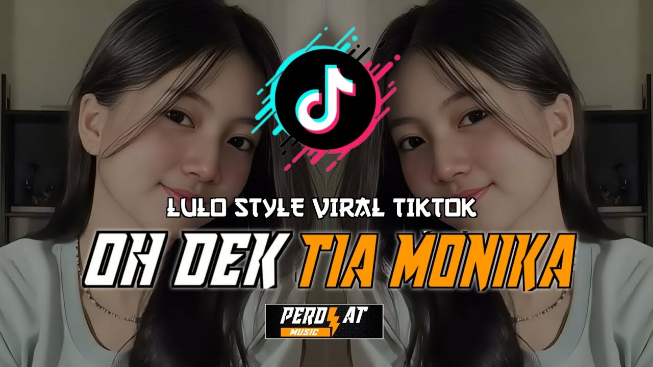 OH DEK TIA MONIKA || SLOW REMIX FULL BASS VIRAL TIKTOK || By_Perdi AT ...