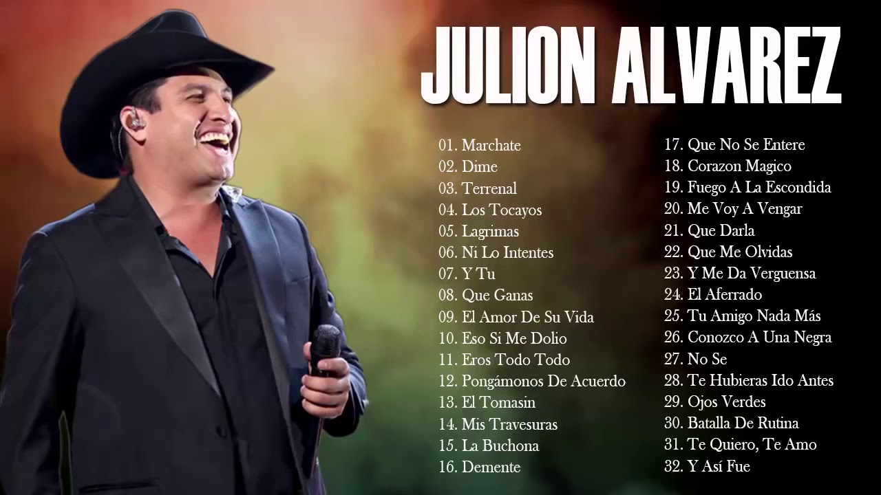 JULION ALVAREZ GRANDES EXITOS - 30 CANCIONES MAS ESCUCHADAS - YouTube