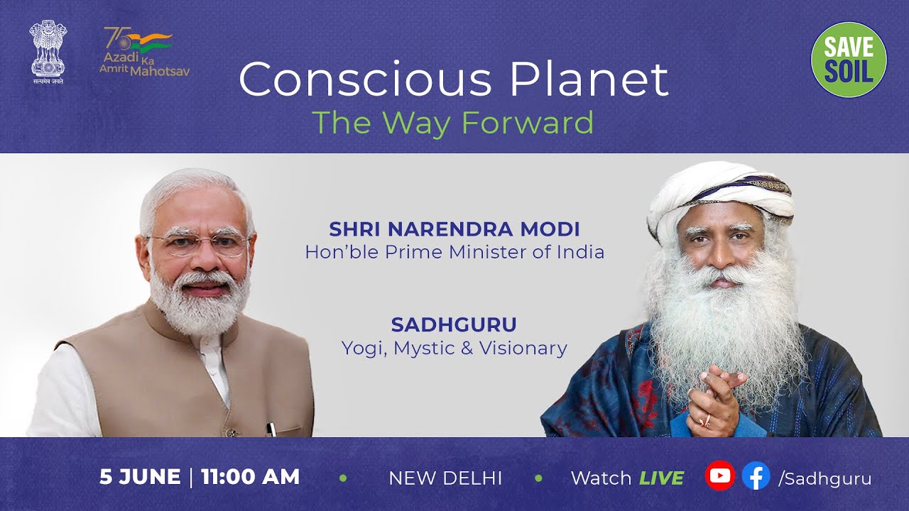Conscious Planet - The Way Forward | Shri Narendra Modi & Sadhguru | 5 June, 11 AM IST - LIVE ...