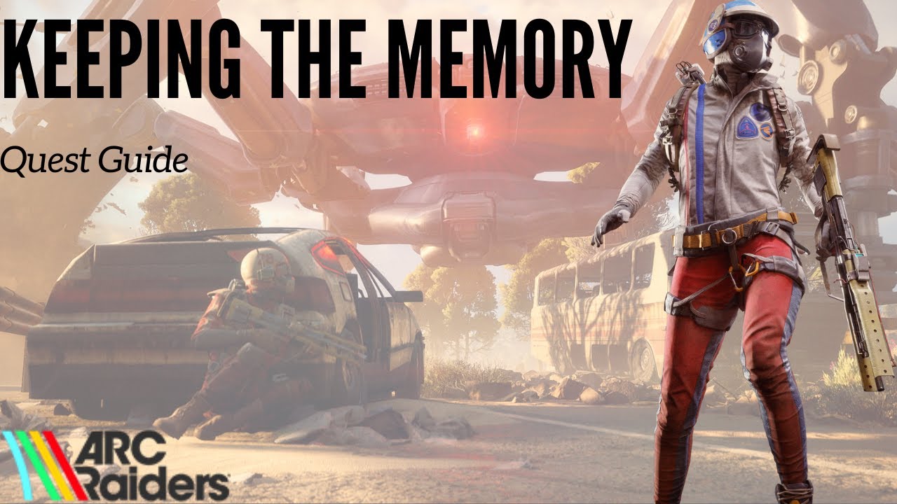 Keeping the Memory: ARC Raiders Quest Guide - YouTube