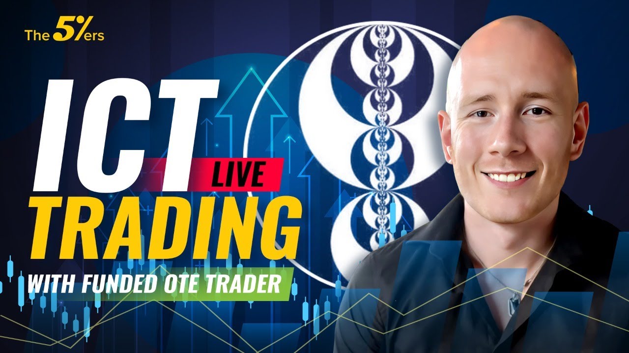 ICT Trading Live with Funded OTE Trader - The5ers Live Trading Room ...
