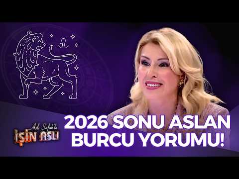2026 Sonu Aslan Burcu Yorumu - Astrolog Aygül Aydın | Aslı Şafak’la İşin Aslı