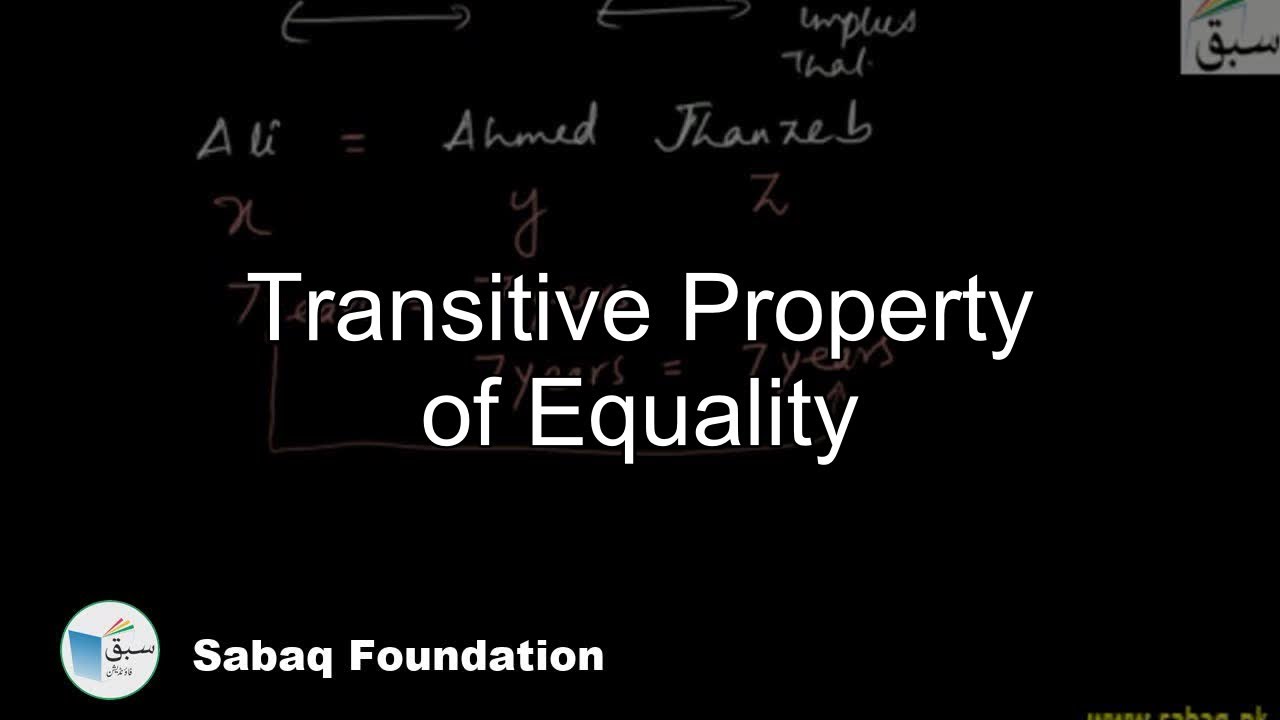 Transitive Property of Equality, Math Lecture | Sabaq.pk - YouTube