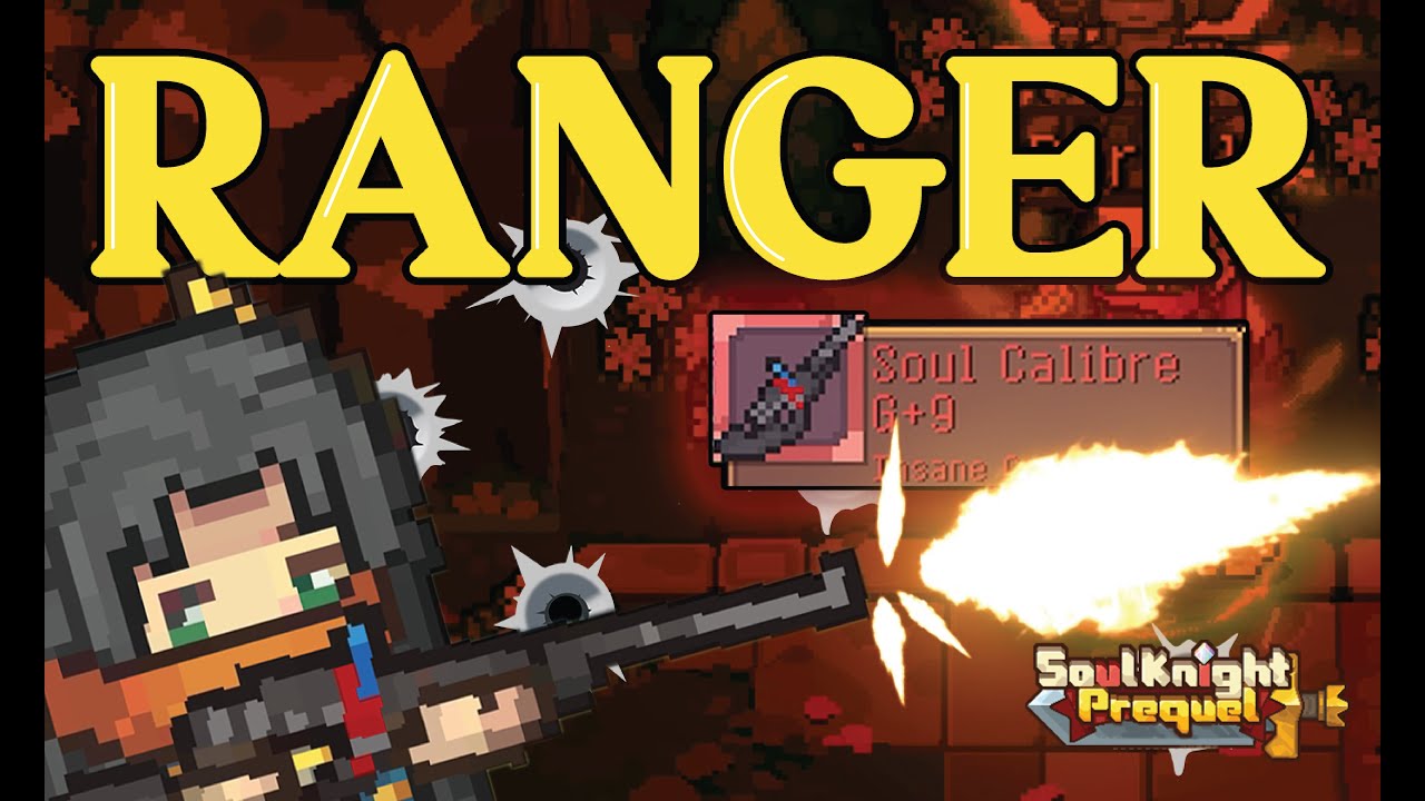 END GAME RANGER GUIDE AND SHOWCASE | Soul Knight Prequel - YouTube