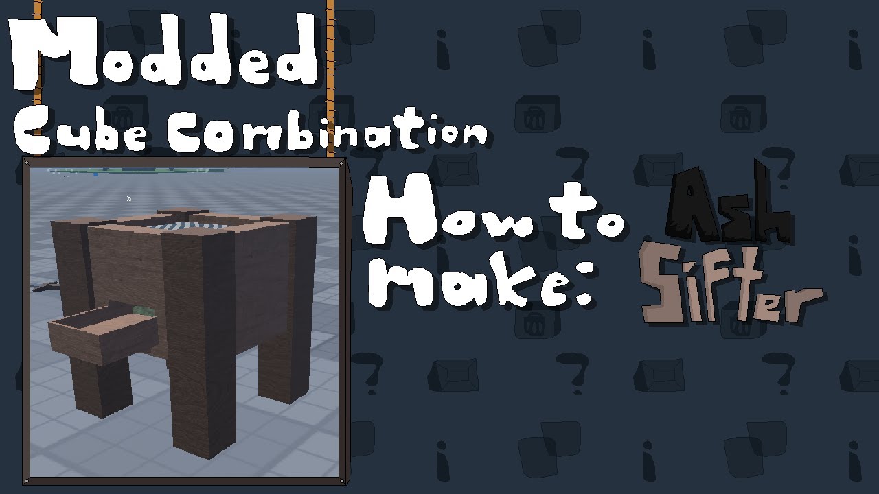 Modded Cube Combination: How to make Ash Sifter - YouTube