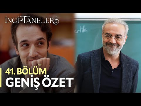 İnci Taneleri – 41. Bölüm Geniş Özeti