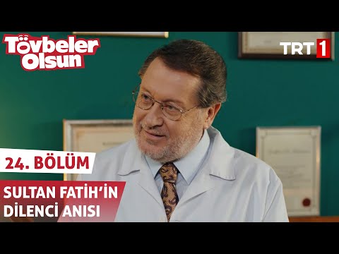Sultan Fatih'in Dilenci Anısı - Tövbeler Olsun 24. Bölüm