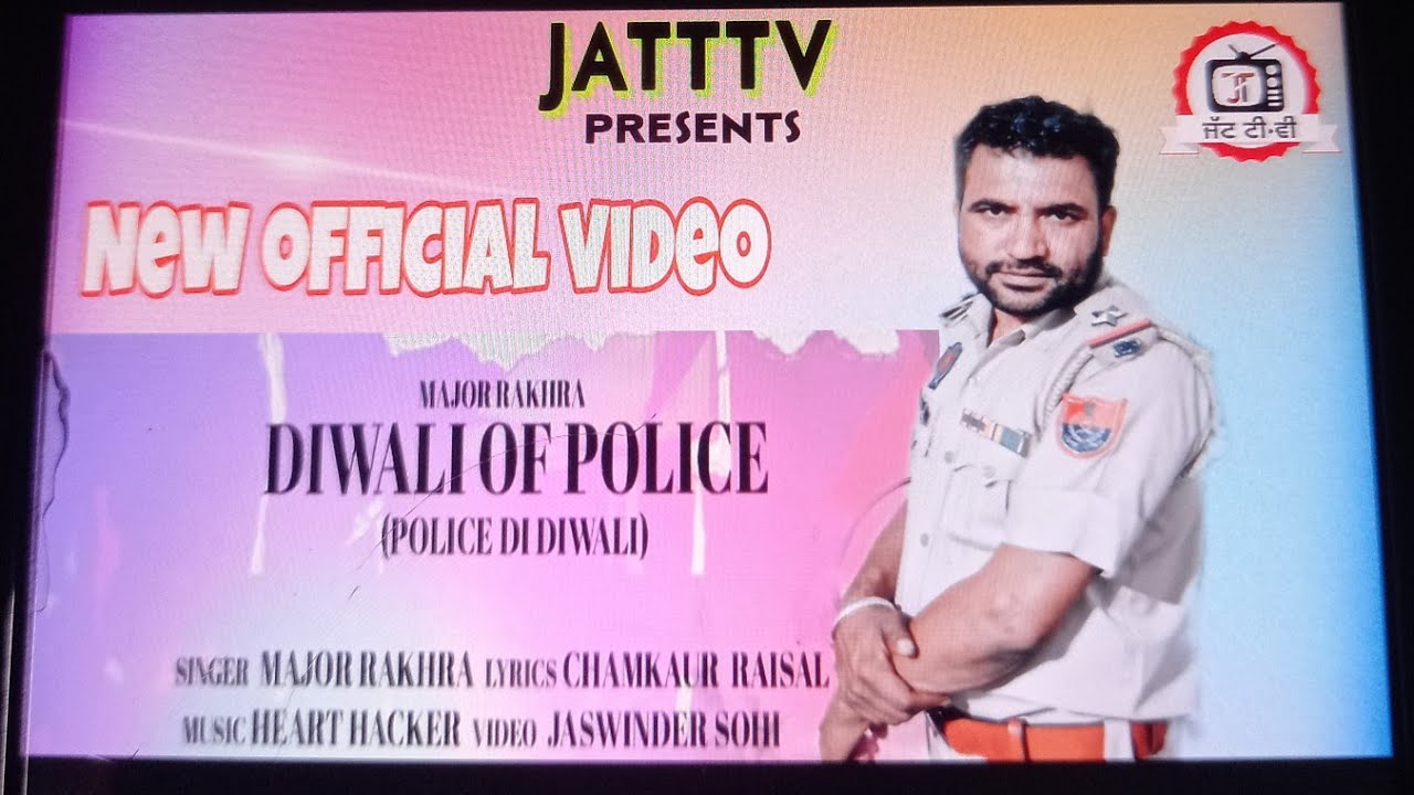 Diwali of police - (Official Video) | Major Rakhra | Heart Hacker ...
