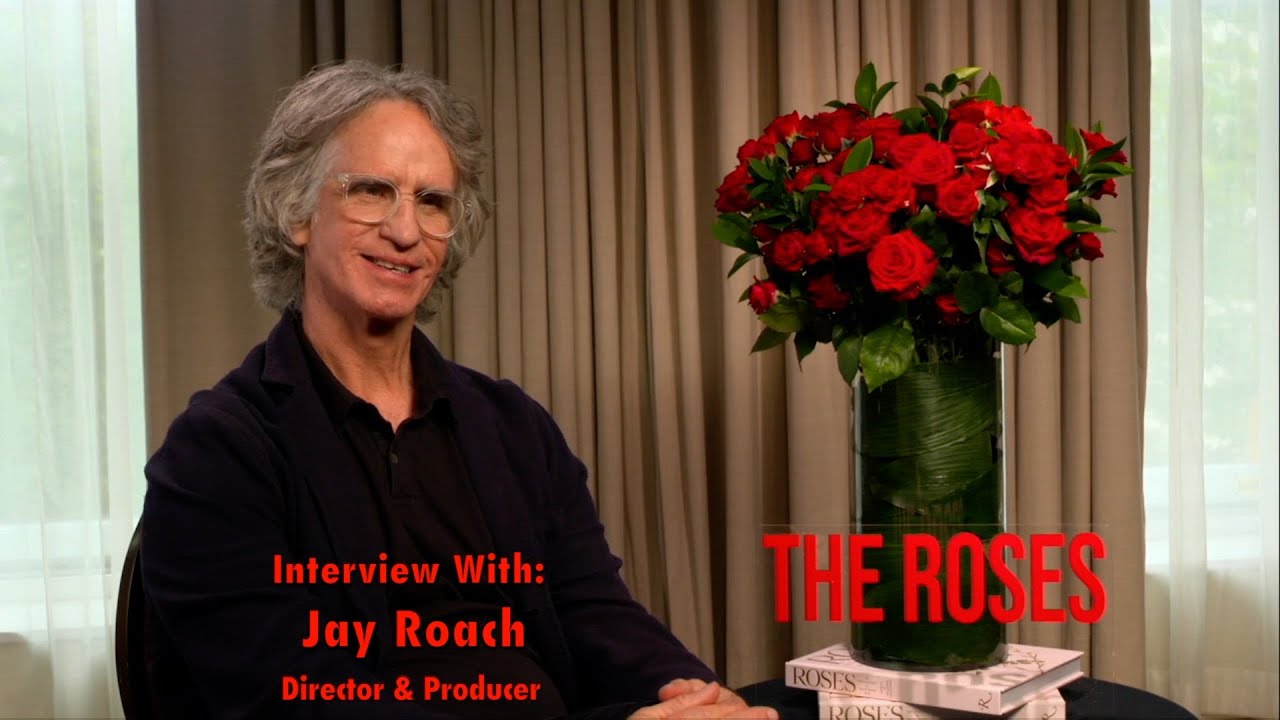 "The Roses" Interview with Jay Roach – Director & Producer - YouTube