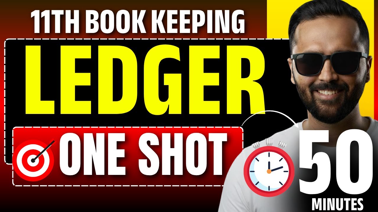 11th BOOK KEEPING | Ledger and Trial Balance | One Shot | Full Chapter ...