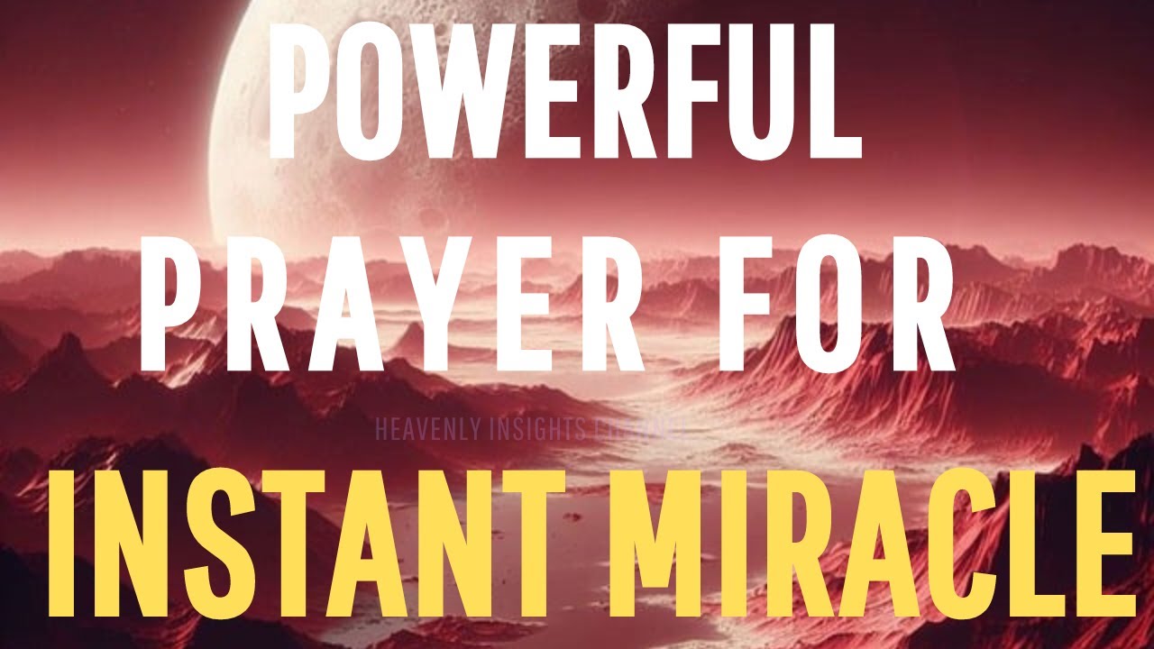 Powerful Prayer to Receive an Instant Miracle - YouTube