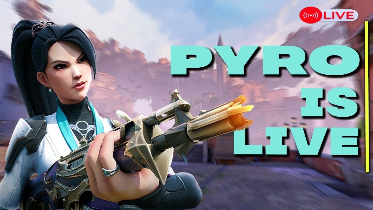 Official Pyroo is Live , Kya hal hai sabke ? | Day 41 #valorant # ...