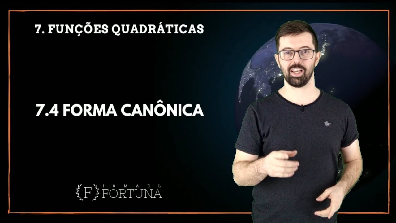 [Pré-Cálculo] 7.4 Forma Canônica de Funções Quadráticas - YouTube