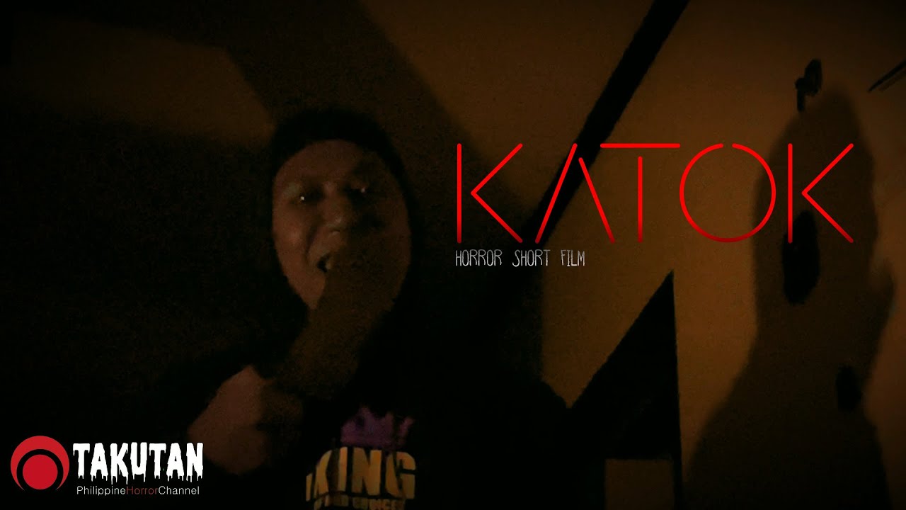 Takutan Ph: "KATOK" Tagalog Horror Short Film - YouTube