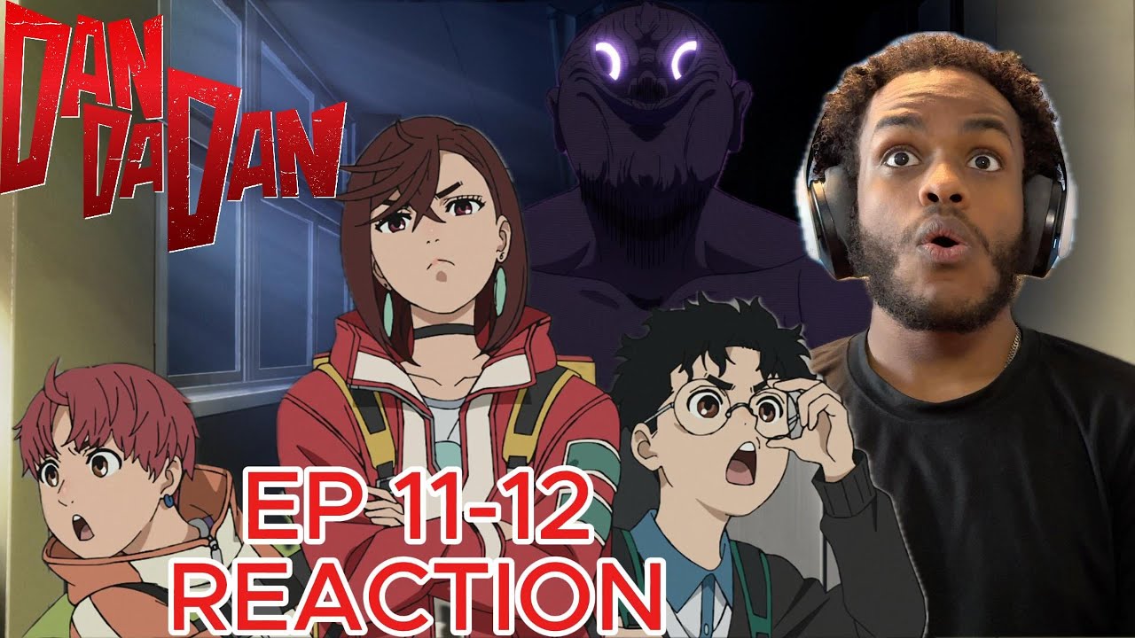 CRAZY FINALE!!! | Dan Da Dan 1x11 First Love | 1x12 Let's Go to the ...
