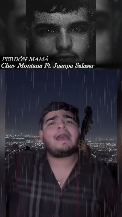 Chuy Montana Ft. Juanpa Salazar - Perdón Mamá - YouTube