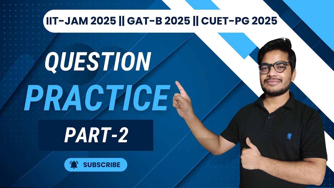 Question practice Series for GAT-B 2025 || IIT-JAM 2025 || CUET-PG 2025 || TIFR 2025 - YouTube