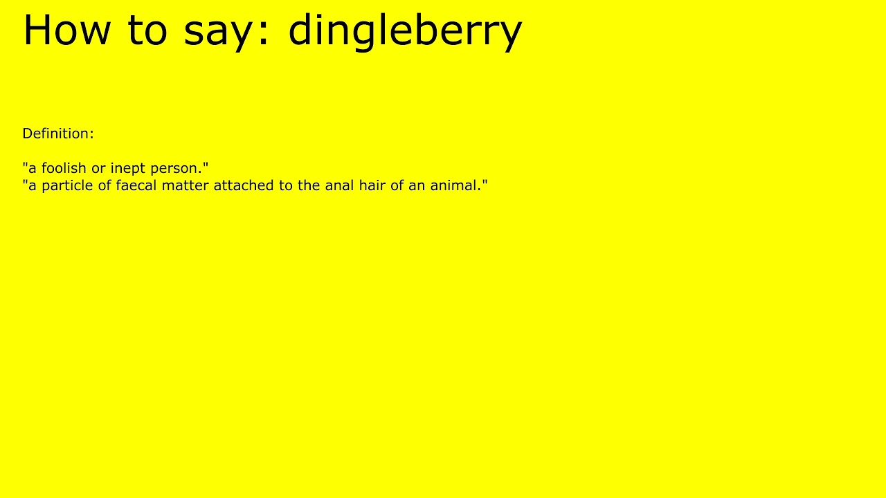 How to pronounce dingleberry by british speaker - YouTube