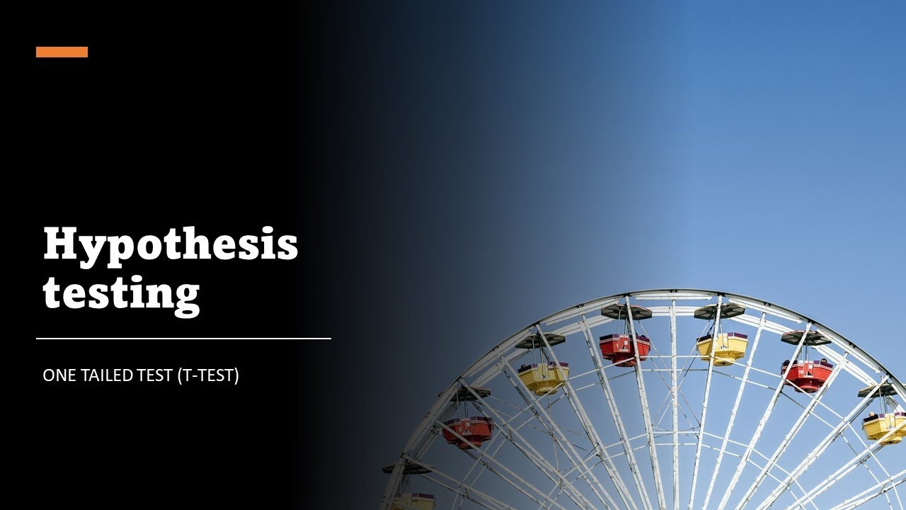 Hypothesis Testing (One-tailed test & T-test) - YouTube