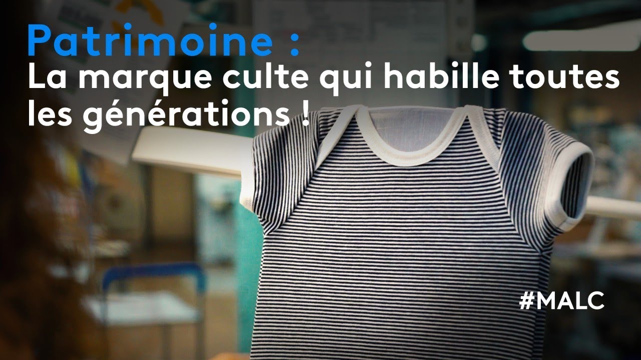 Patrimoine : la marque culte qui habille toutes les générations ! - YouTube
