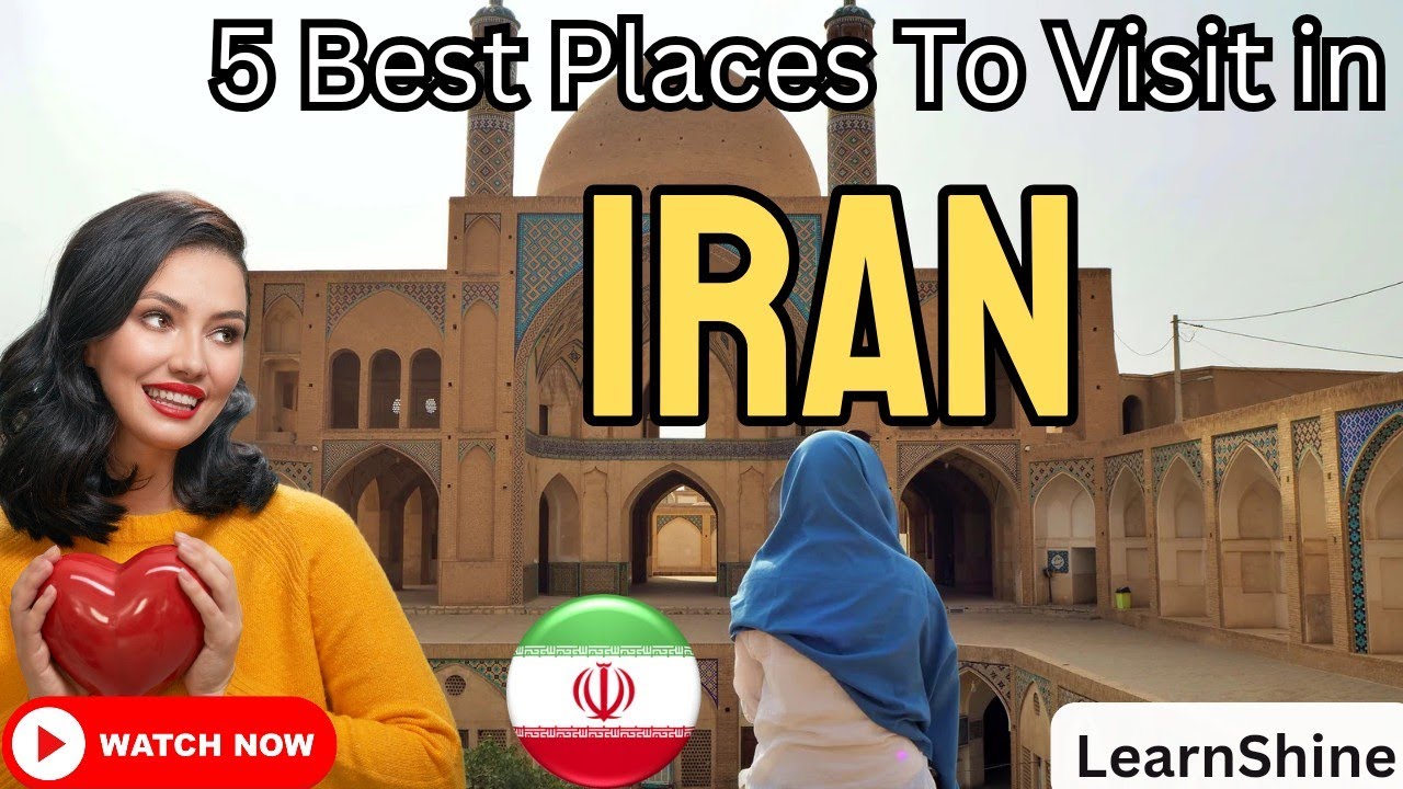 Top 5 Must-Visit Destinations in Iran | Amazing Places to explore in ...