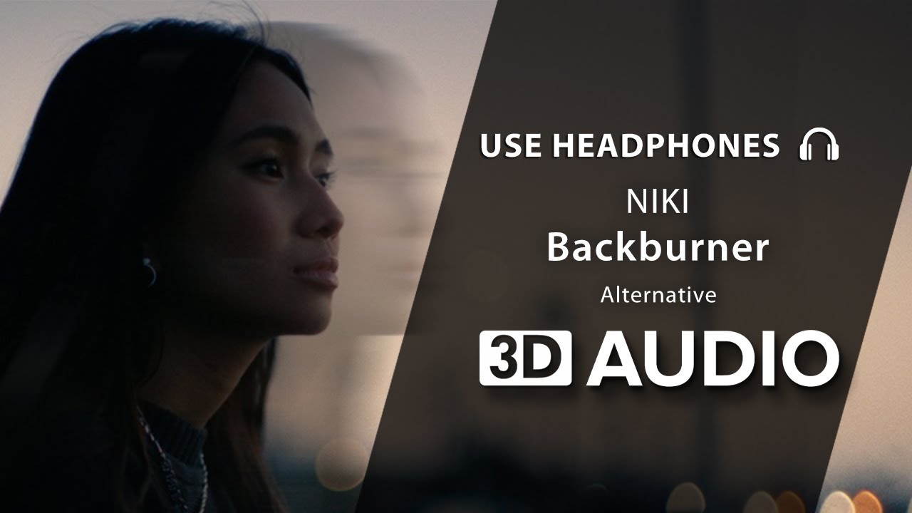 NIKI - Backburner (3D Audio) 🎧 - YouTube