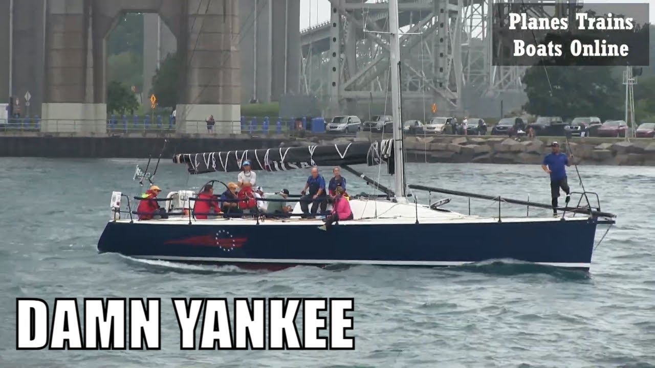 DAMN YANKEE Sailboat Cruise By On Way To 2021 Mackinac Race - Farr 47 ...