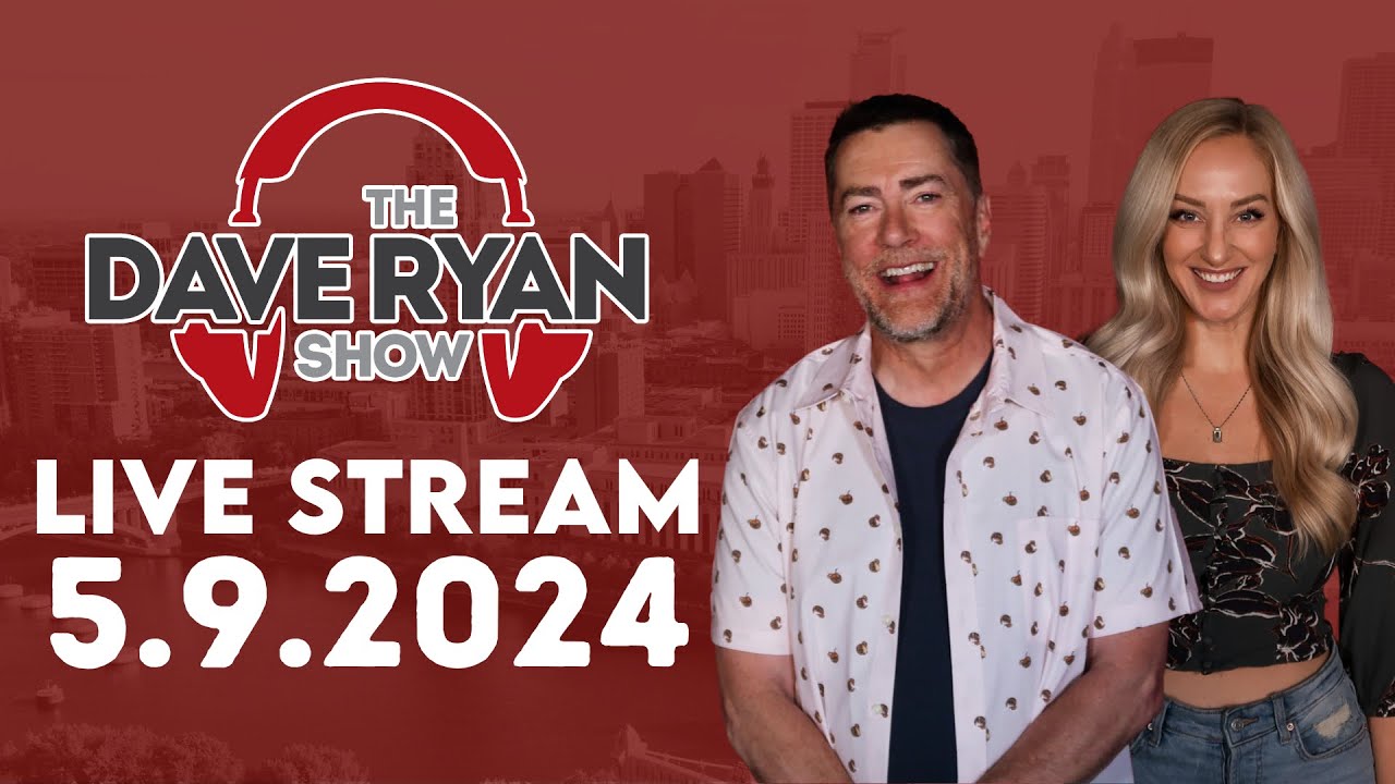Dave Ryan Show | Thu, May 9th - YouTube