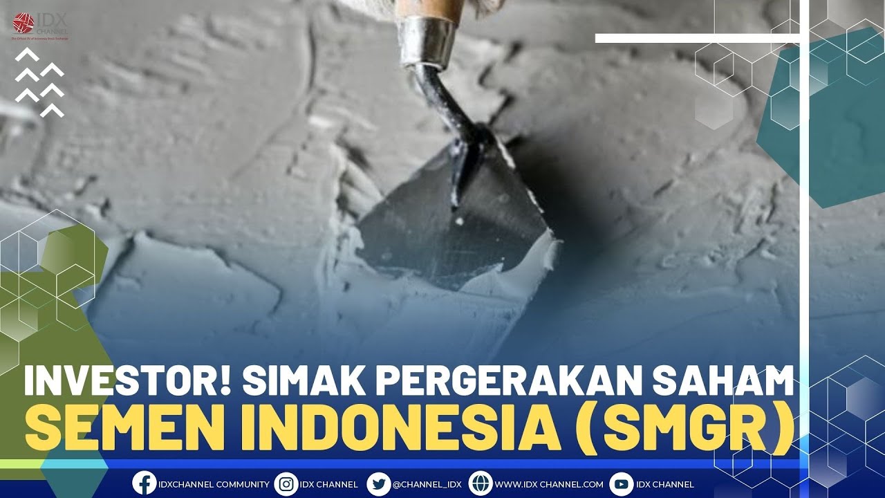 Investor! Simak Pergerakan Saham Semen Indonesia (SMGR) - YouTube