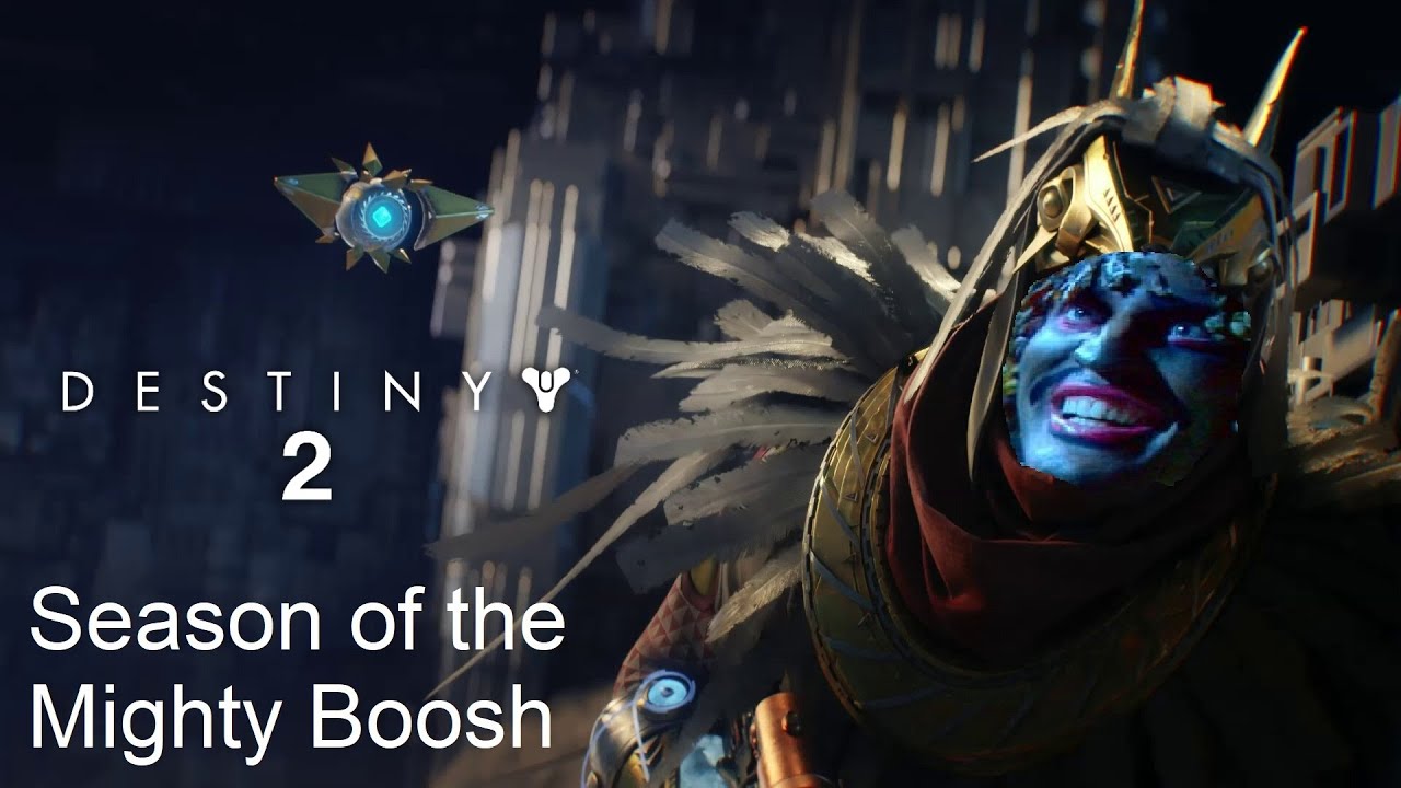 Destiny 2 - Season Of The Mighty Boosh (meme) - YouTube