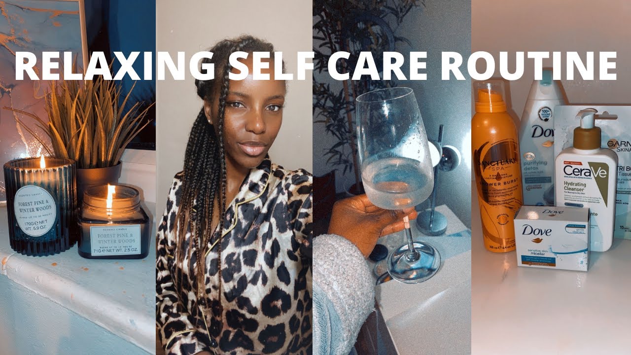 RELAXING SELF CARE ROUTINE | UNWIND WITH ME BEFORE BED | HYGIENE ...