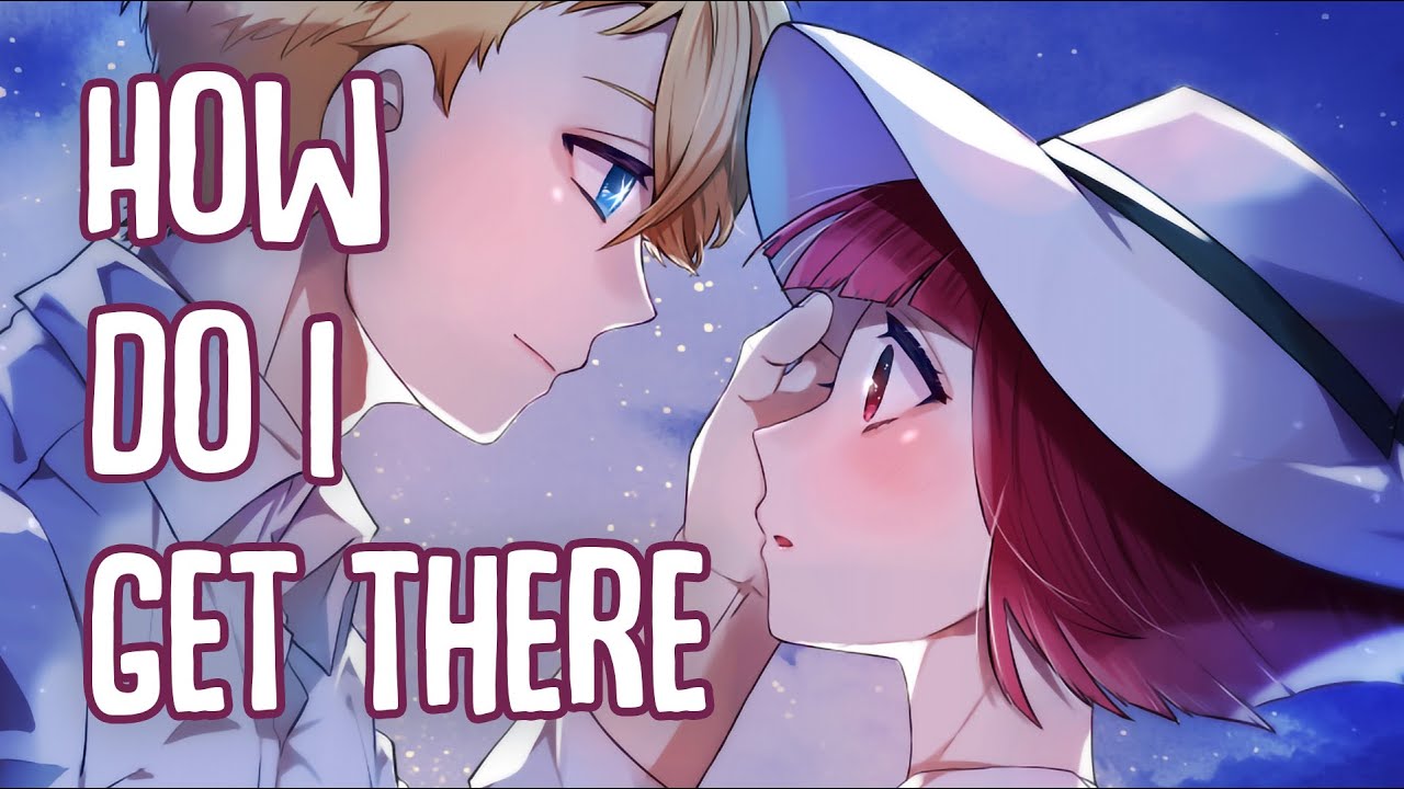 「Nightcore」→ How Do I Get There (Lyrics) by Cael Dadian - YouTube