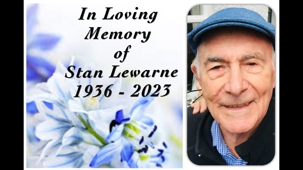In Loving Memory of Stan Lewarne (1936 - 2023) - YouTube