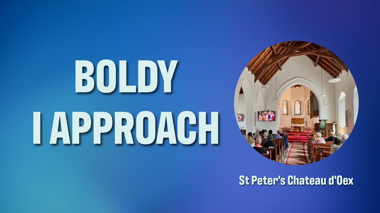 Boldly I Approach - Songs of Praise and Worship with Lyrics and Vocals ...