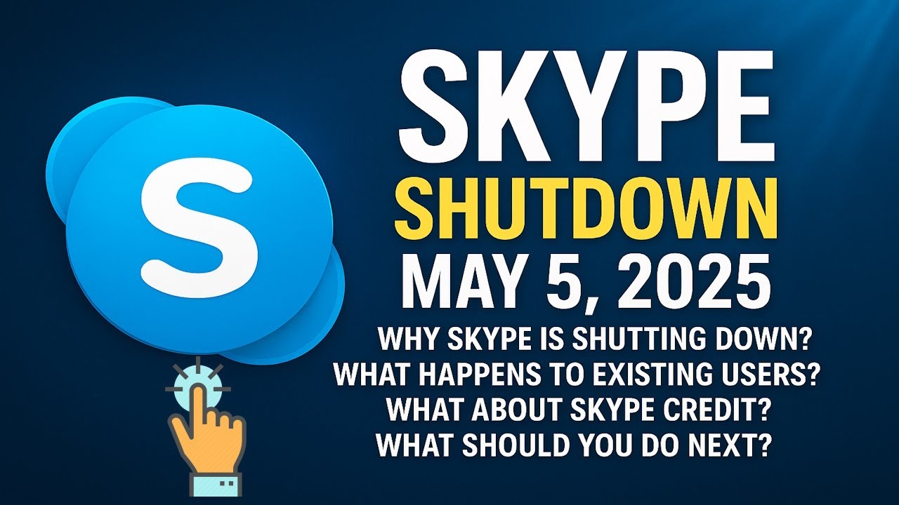 Skype Shutdown Confirmed 2025: Why It’s Ending, What Happens Next ...