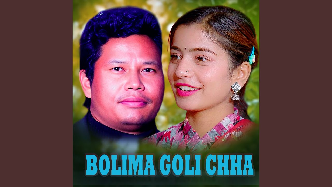 Bolima Goli chha - YouTube