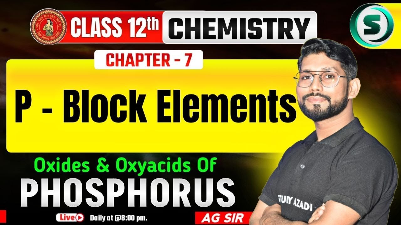 P Block Elements - 11 | Chemistry Class 12 Chapter 7 | Bihar Board ...