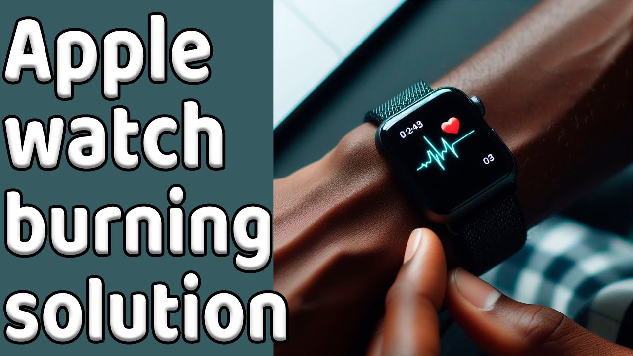 APPLE WATCH AND OTHER SMARTWATCHES CAUSING WRIST BURN ? - HERE IS THE ...