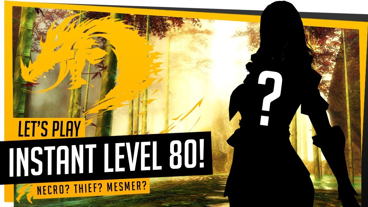 Guild Wars 2 // Instant Level 80 - Necro? Thief? Mesmer? - YouTube