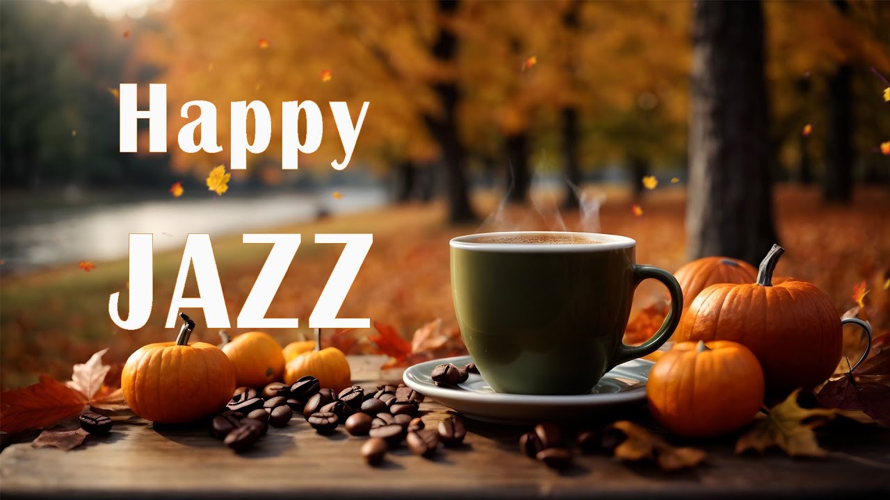 Happy Jazz ☕ Gentle Morning Jazz Coffee And October Bossa Nova Piano