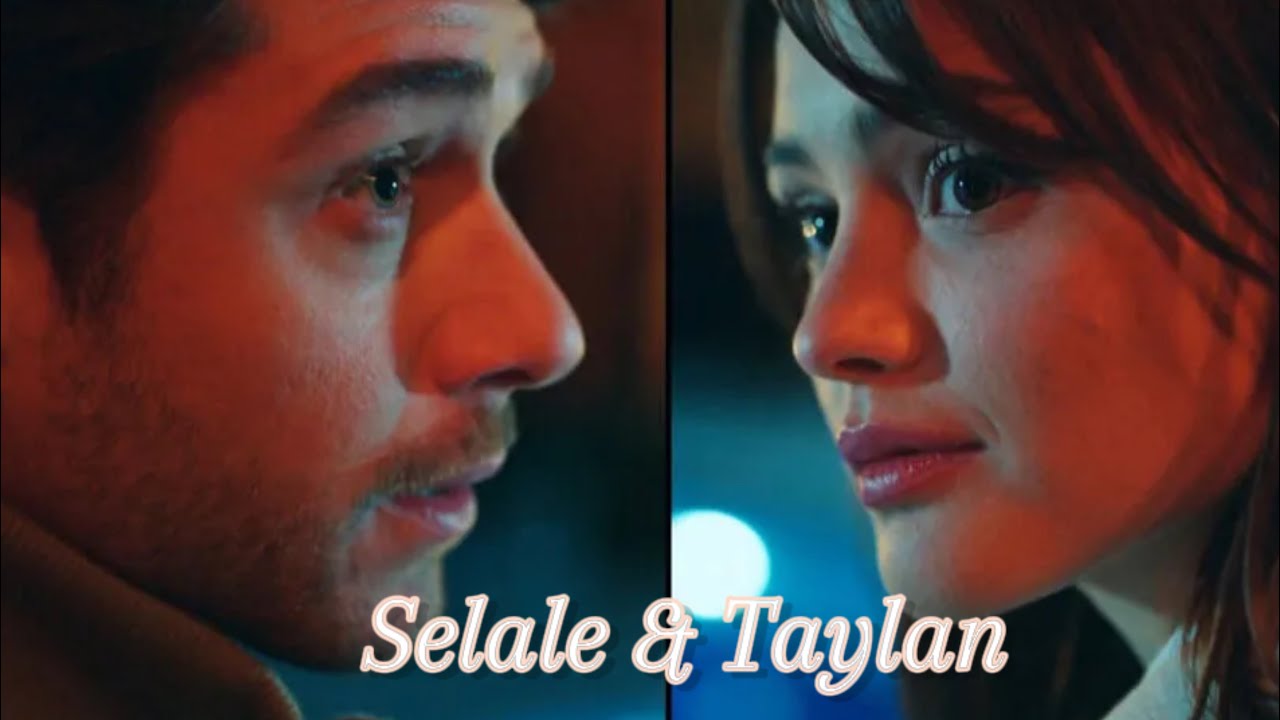 Selale & Taylan || The Turkish Culpa Mia - YouTube