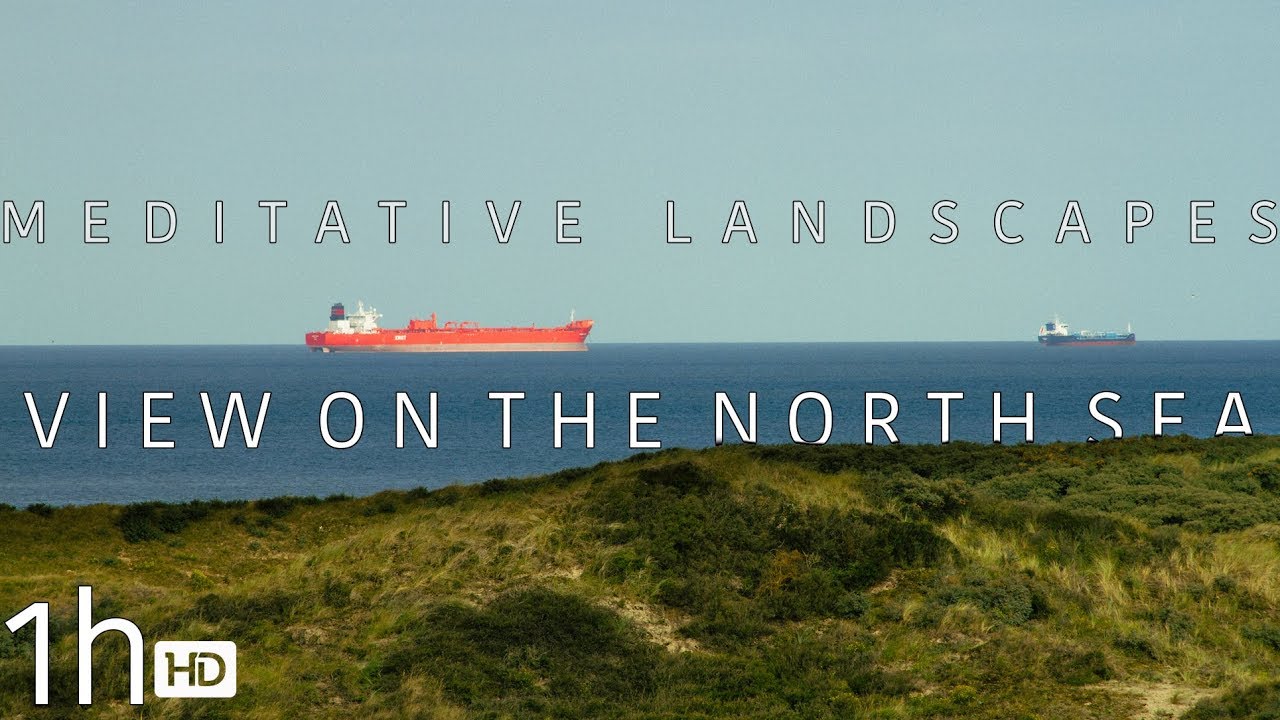 Meditative Landscapes: North Sea (1 hour Sounds of the Sea, ambience ...