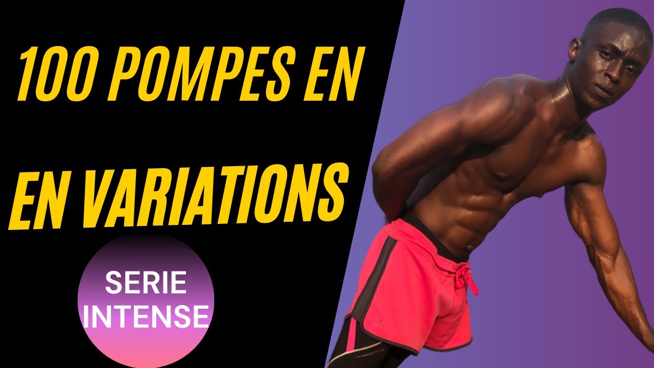 100 Pompes en Variations Série intense !! - YouTube