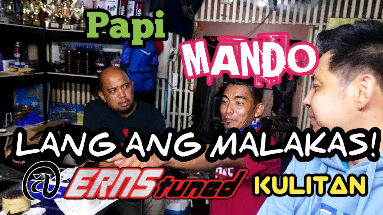 KULITAN SA ERNSTUNED (PAPI MANDO) LANG ANG MALAKAS💪 - YouTube