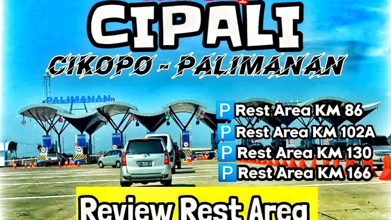 Road Trip Tol Cipali Dan Review Rest Area KM86 KM102 KM130 KM166 # ...