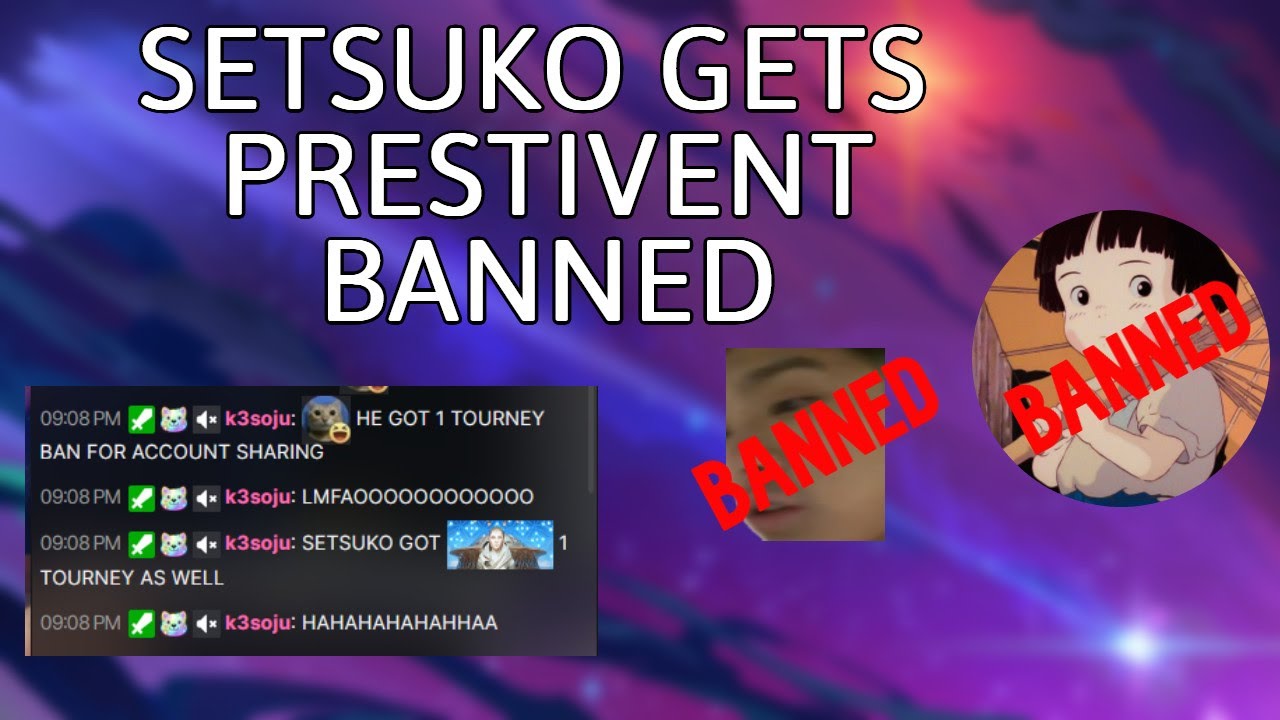 SETSUKO AND PRESTIVENT BANNED!!! - YouTube