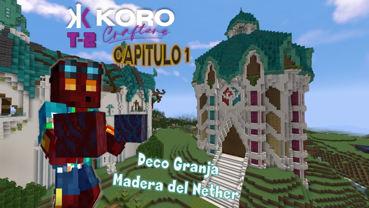 KOROCRAFTERS T-2 - Deco Granja madera del Nether. Cap-1 - YouTube