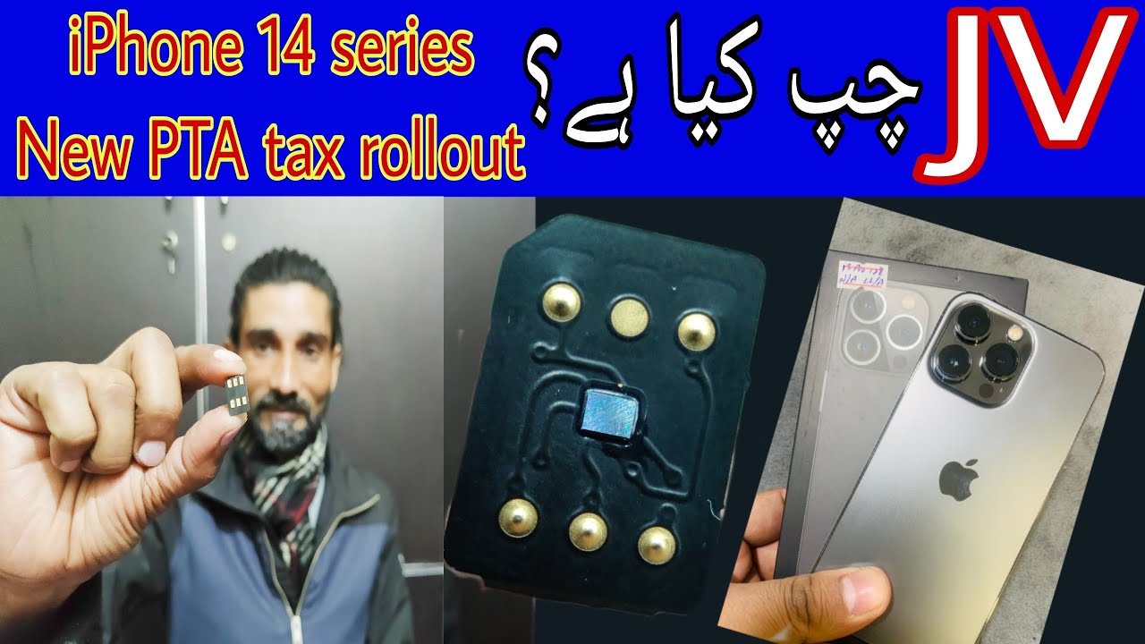 JV chip explain | iphone 14 pro max | iphone 14 pro New PTA tax rollout ...