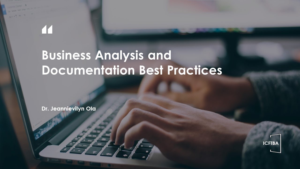ICFTBA—Business Analysis and Documentation Best Practices - YouTube