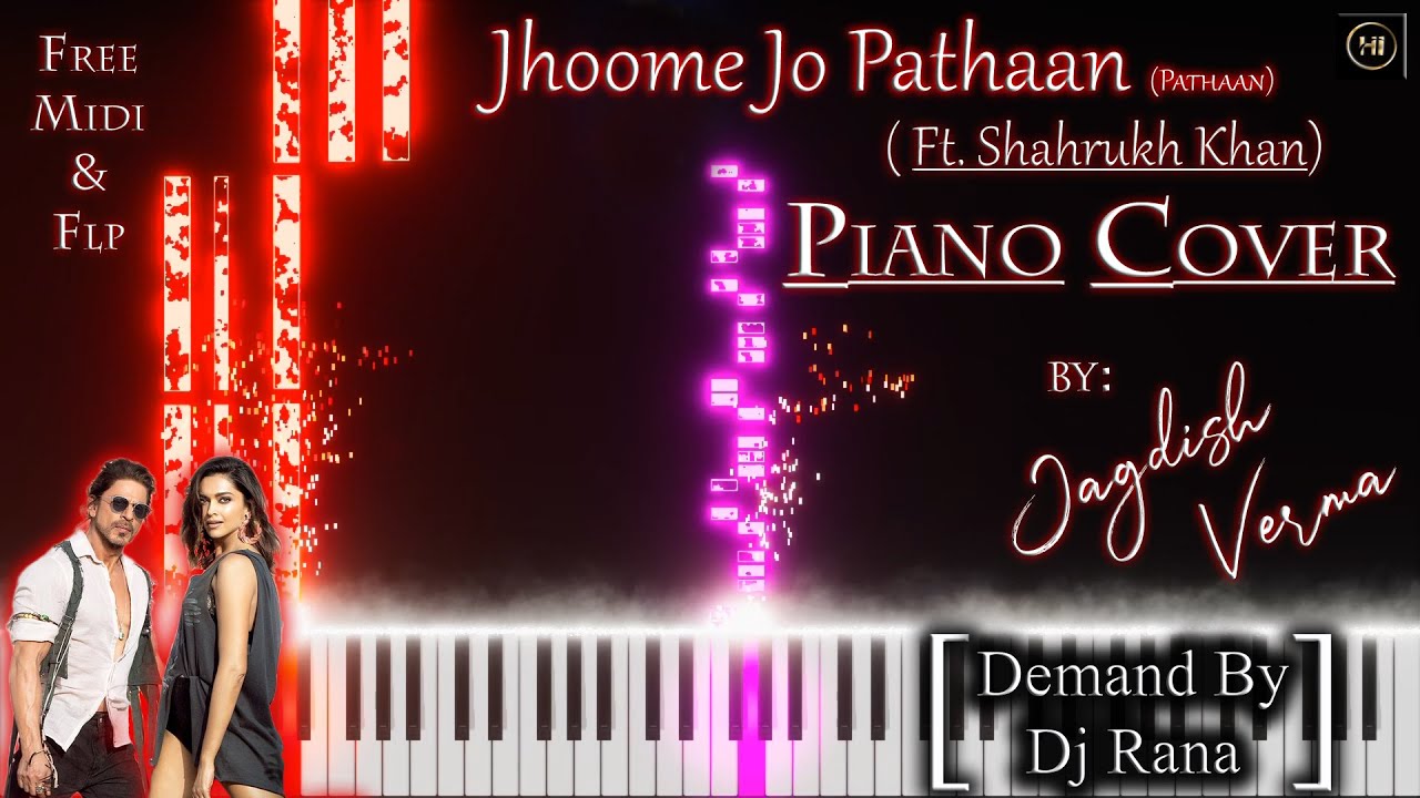 Jhoome Jo Pathaan Ft. Arijit Singh | Piano Cover By Jagdish Verma ...
